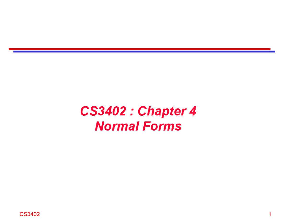 Lec04 - Lecture 4 - CS3402 : Chapter 4 Normal Forms Functional Dependency Functional dependency ...