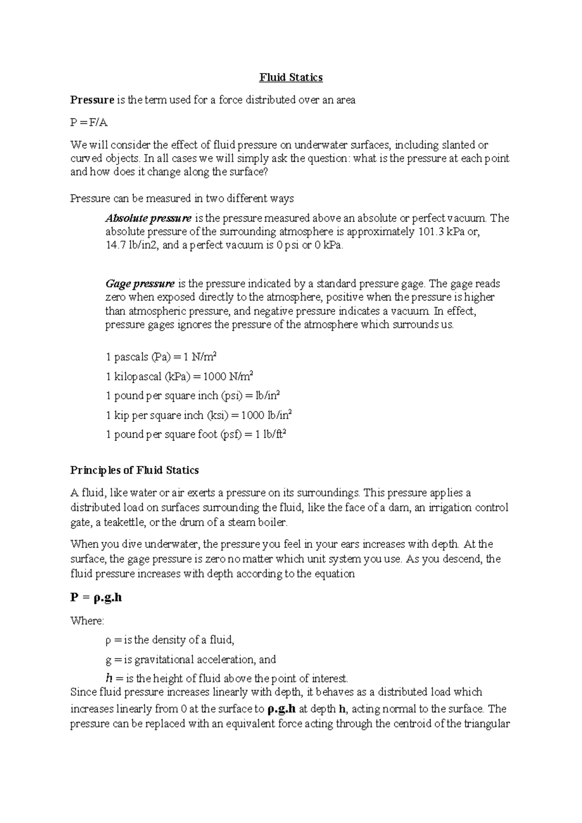 BSN-Fluid Statics basics - Fluid Statics Pressure is the term used for a force distributed over ...