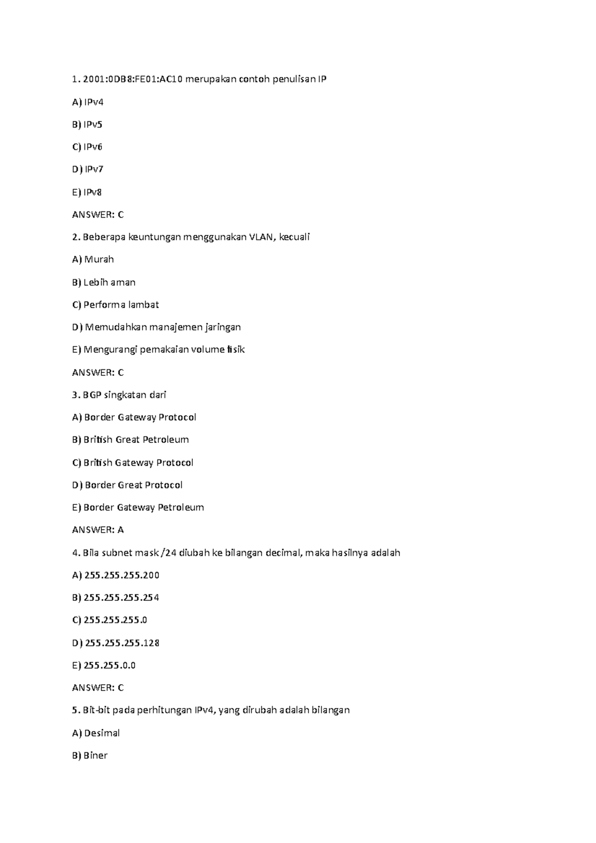 Soal 1 - coba - 2001:0DB8:FE01:AC10 merupakan contoh penulisan IP A) IPv B) IPv C) IPv D) IPv E ...