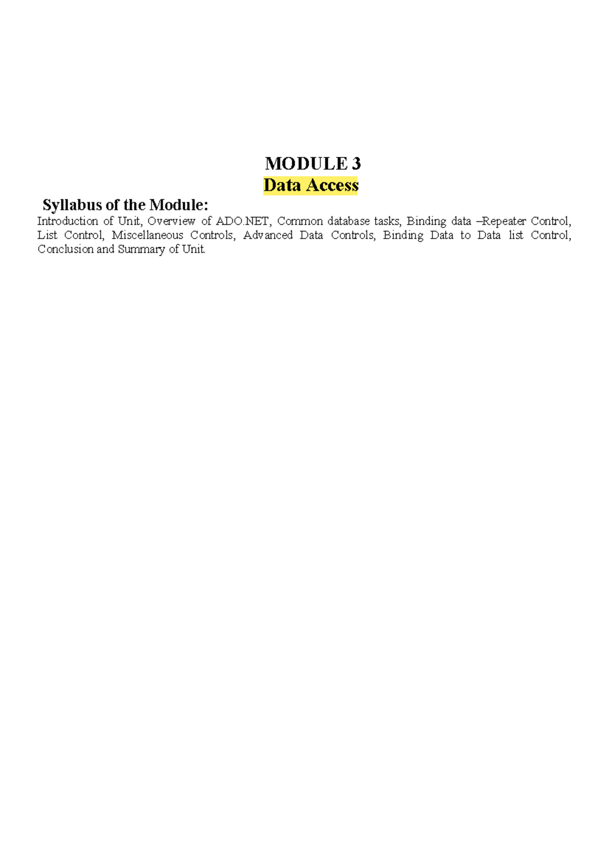Data Access - MODULE 3 Data Access Syllabus of the Module: Introduction of Unit, Overview of ADO ...