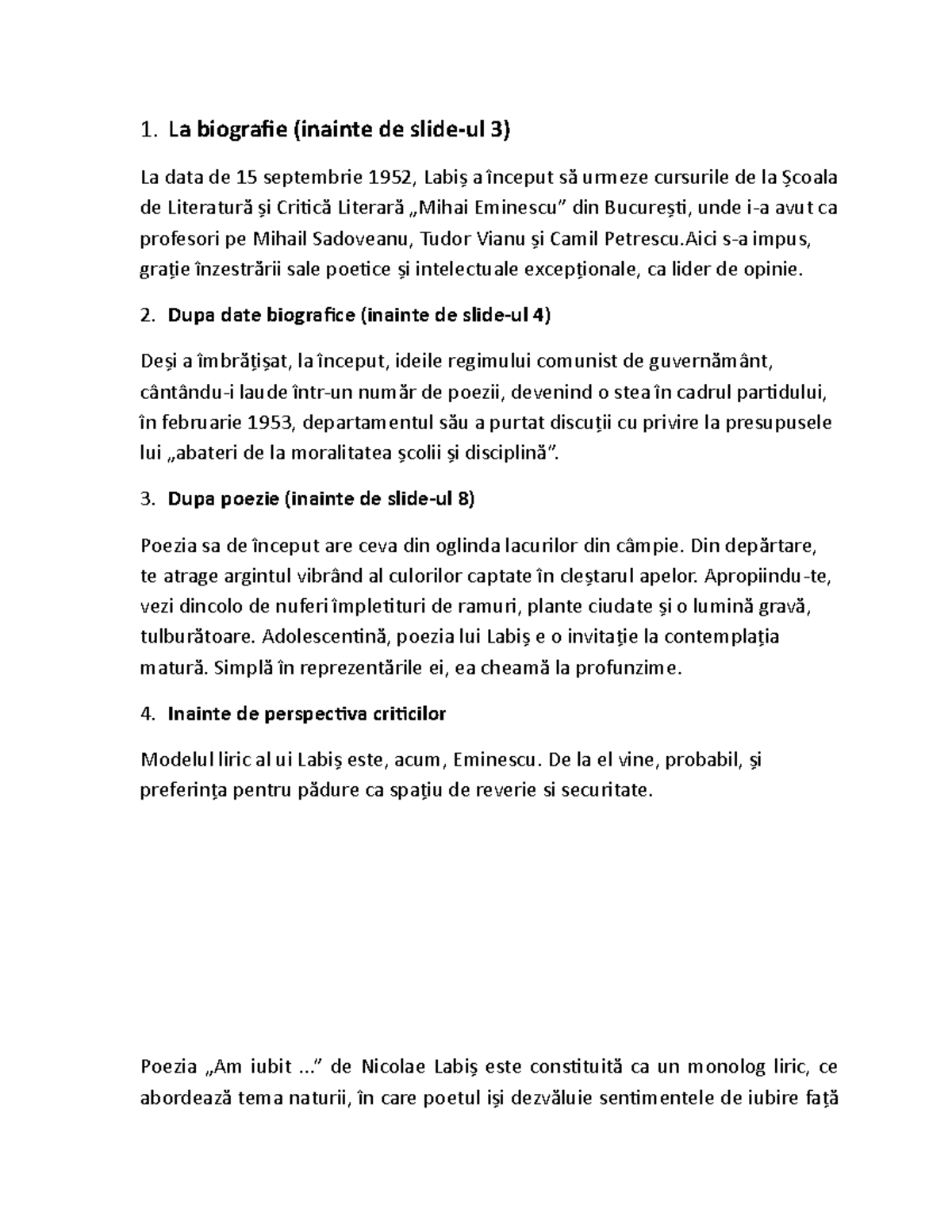 Informatii suplimentare - 1. La biografie (inainte de slide-ul 3) La ...