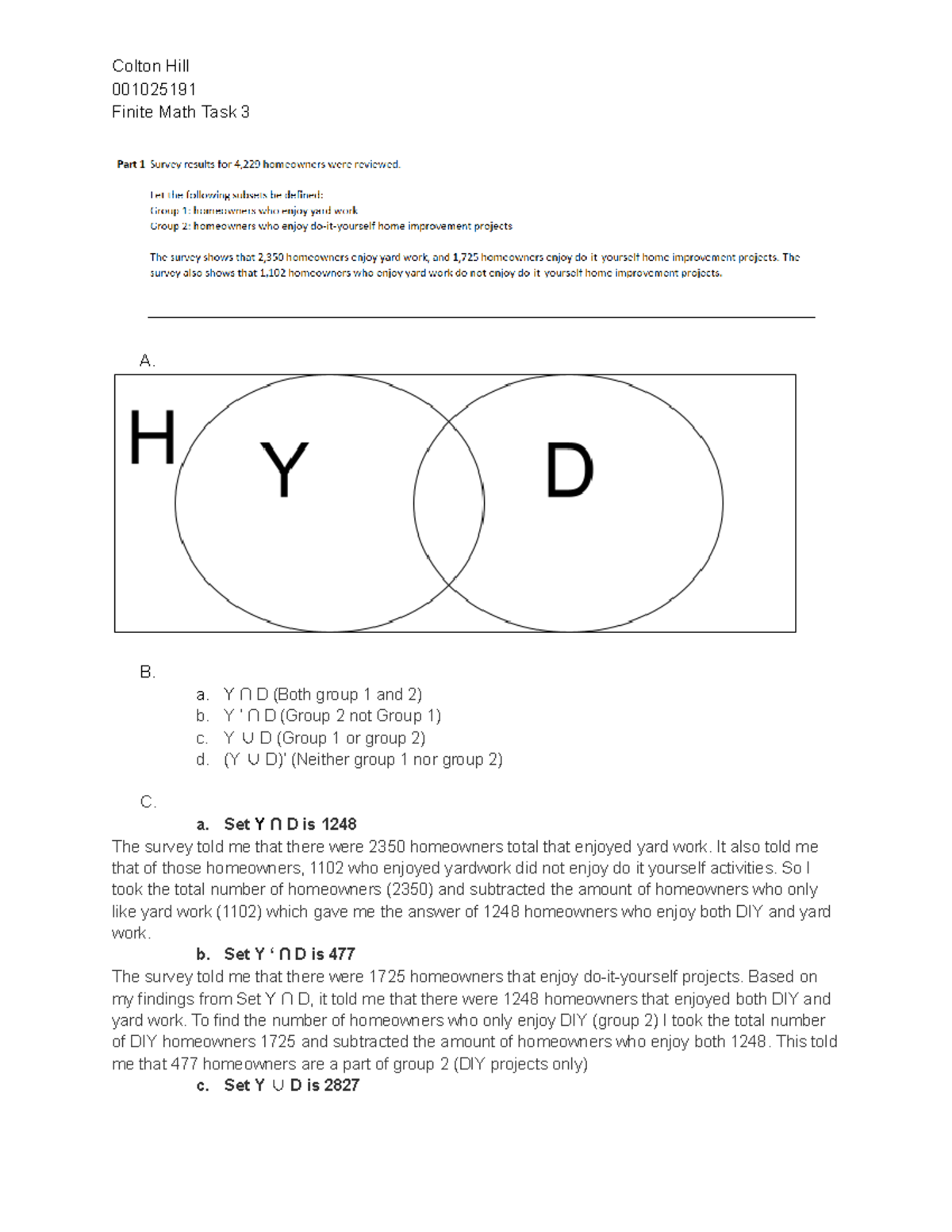 Finite Math Task 3 C109 Colton Hill 001025191 Finite Math Task 3 A B A Y ∩ D Both Group 