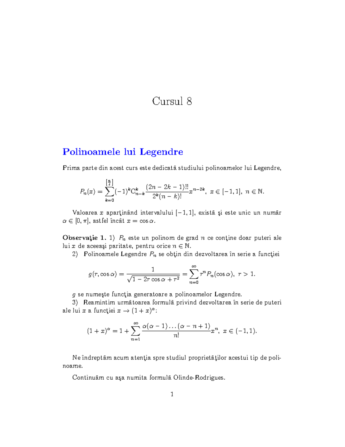Cursul 8 - aaa - Cursul 8 Polinoamele lui Legendre Prima parte din acest curs este dedicat ̆a ...