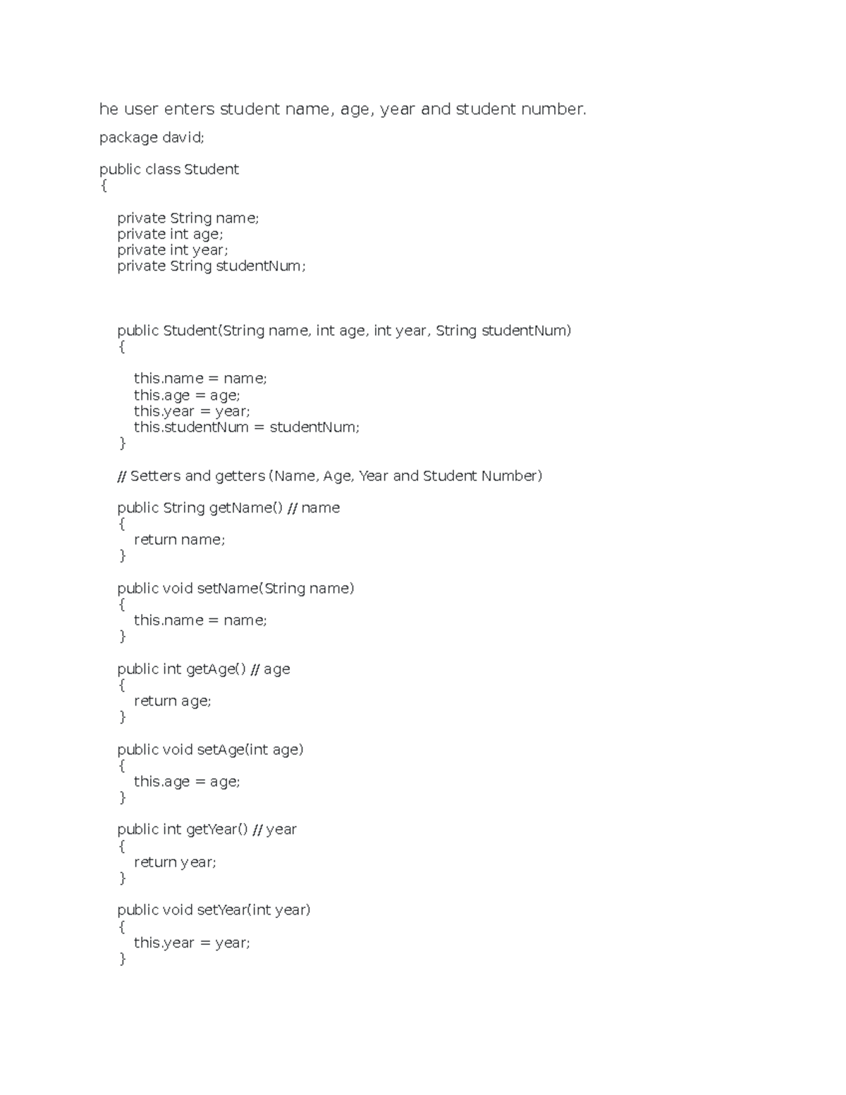 Java program - Java - he user enters student name, age, year and ...