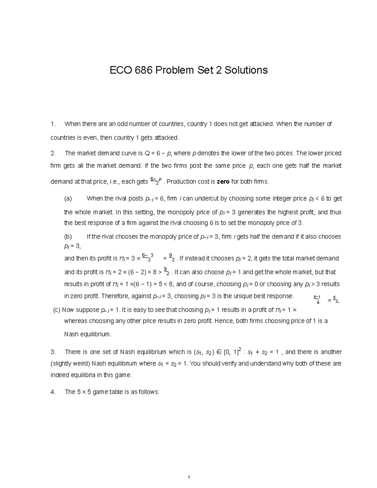 ECO 686 Problem Set 2 Solutions - ECO 686 Problem Set 2 Solutions When there are an odd number ...