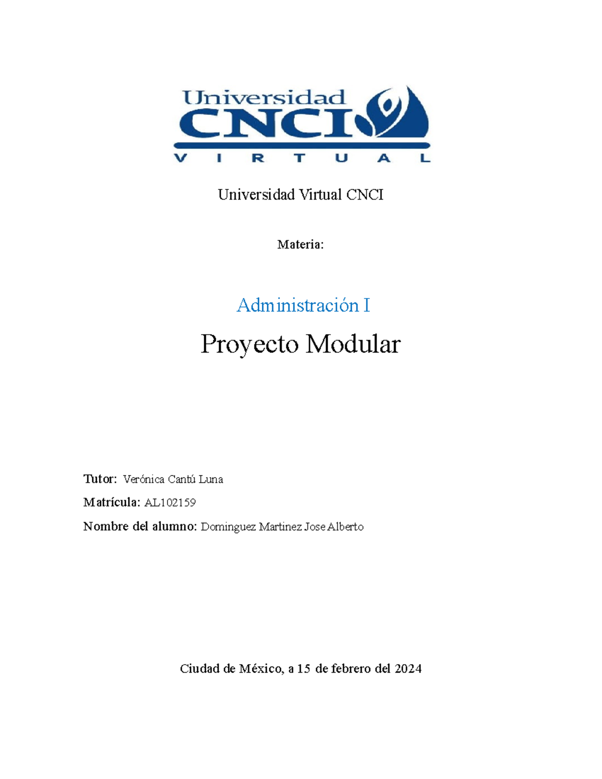 Proyecto Modular Administracion l - Universidad Virtual CNCI Materia: Administración I Proyecto ...
