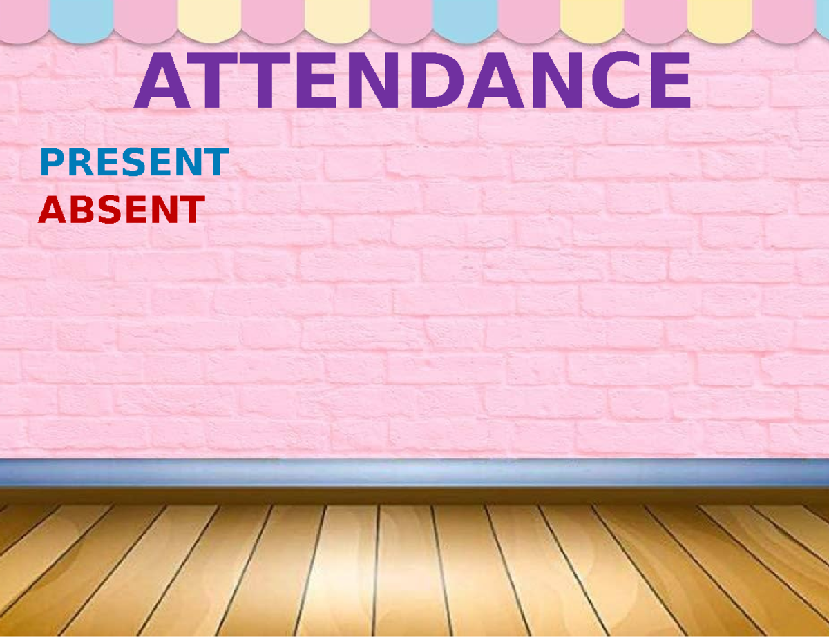 Attendance - qGTDFWETWHDG - English essay - ATTENDANCE PRESENT ABSENT ...