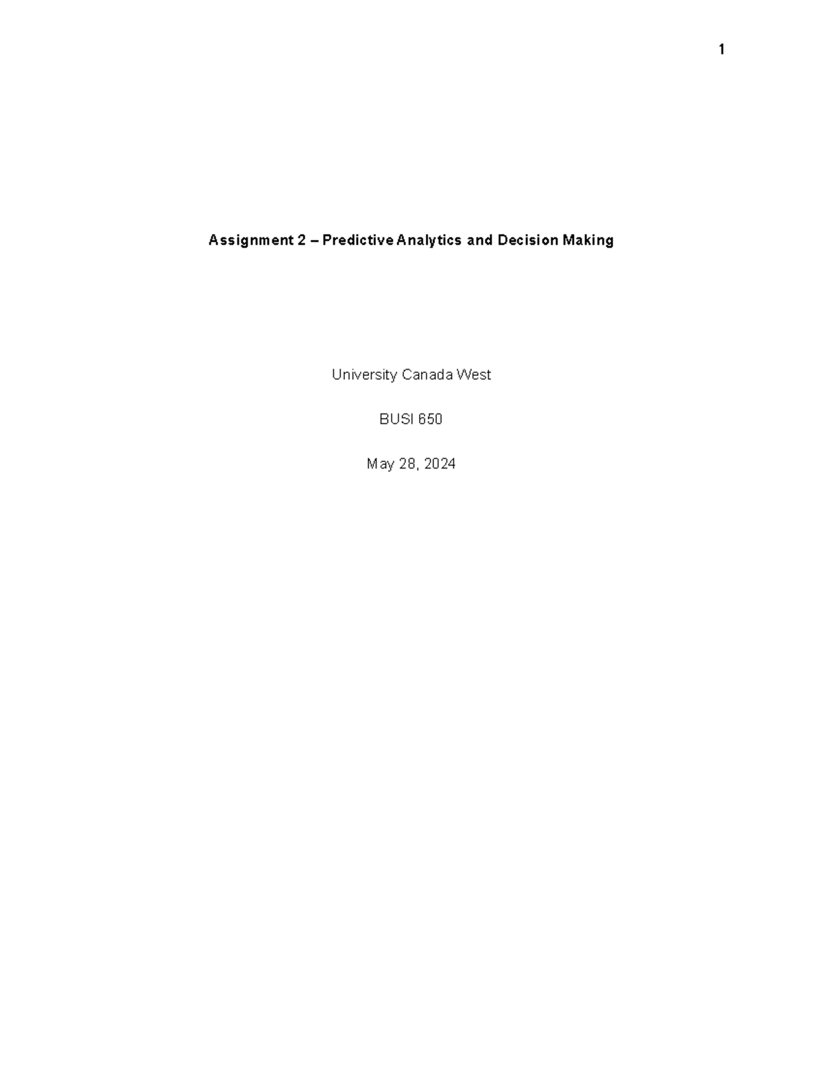 Individual Assignment 2 completed - Assignment 2 – Predictive Analytics and Decision Making ...