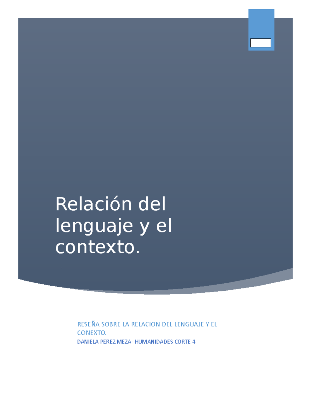 Relación del lenguaje y el contexto - RESEÑA SOBRE LA RELACION DEL ...