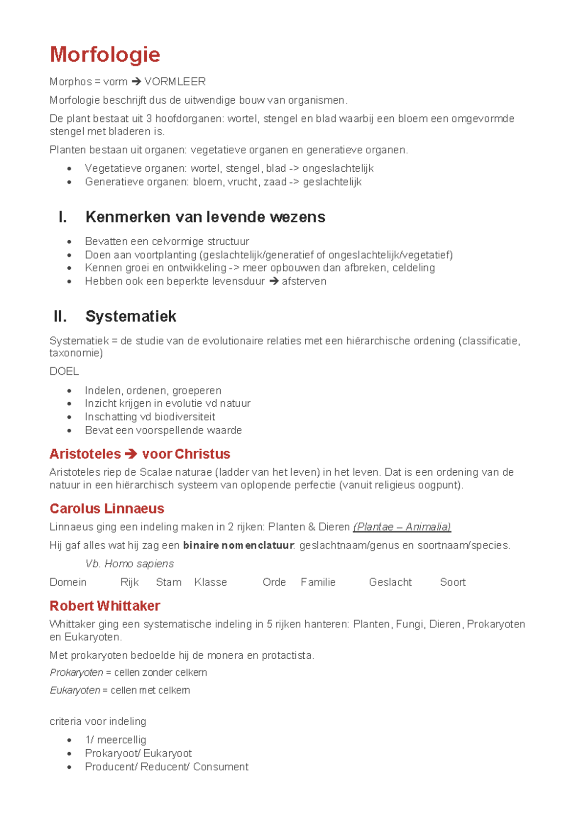Plantkunde systematiek - Morfologie Morphos = vorm VORMLEER Morfologie ...