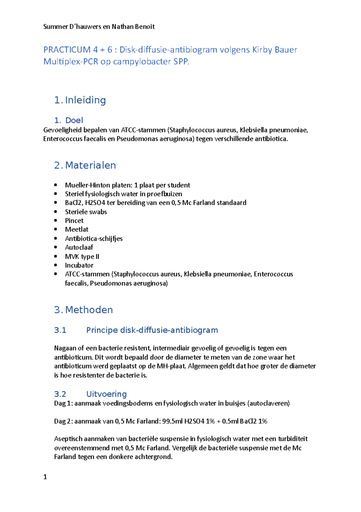 Verslag bacteriologie practicum 4+6 - PRACTICUM 4 + 6 : Disk-diffusie ...