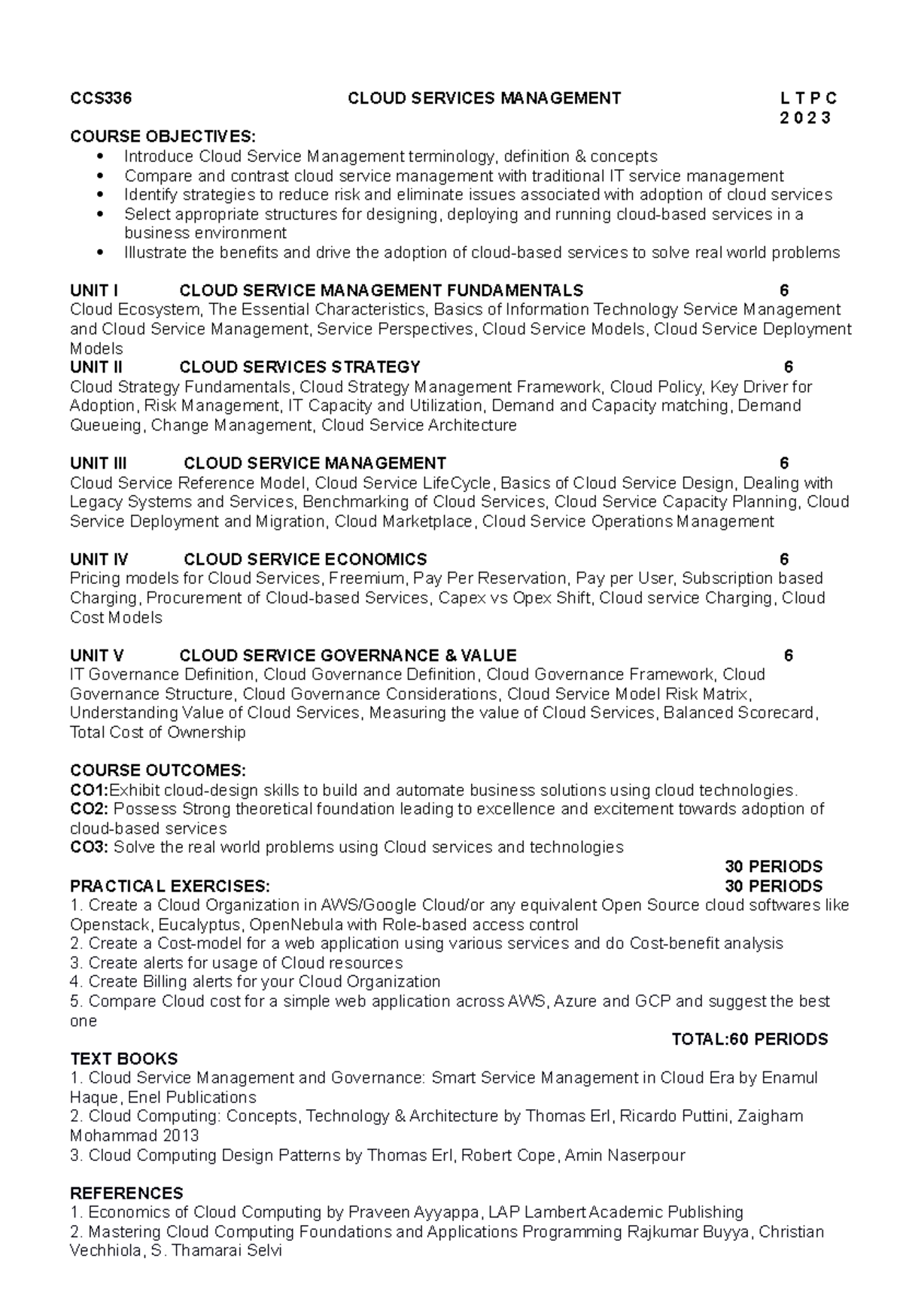 CSM Syllabus - CCS336 CLOUD SERVICES MANAGEMENT L T P C 2 0 2 3 COURSE ...