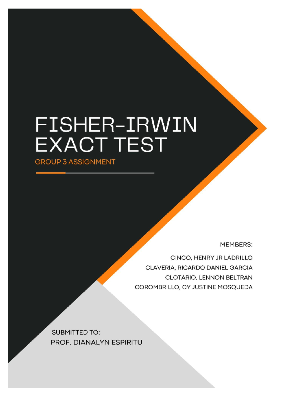 Group 3 Fisher Irwin Exact TEST BSME 2 B - EXAMPLE 1: Problem Suppose a ...