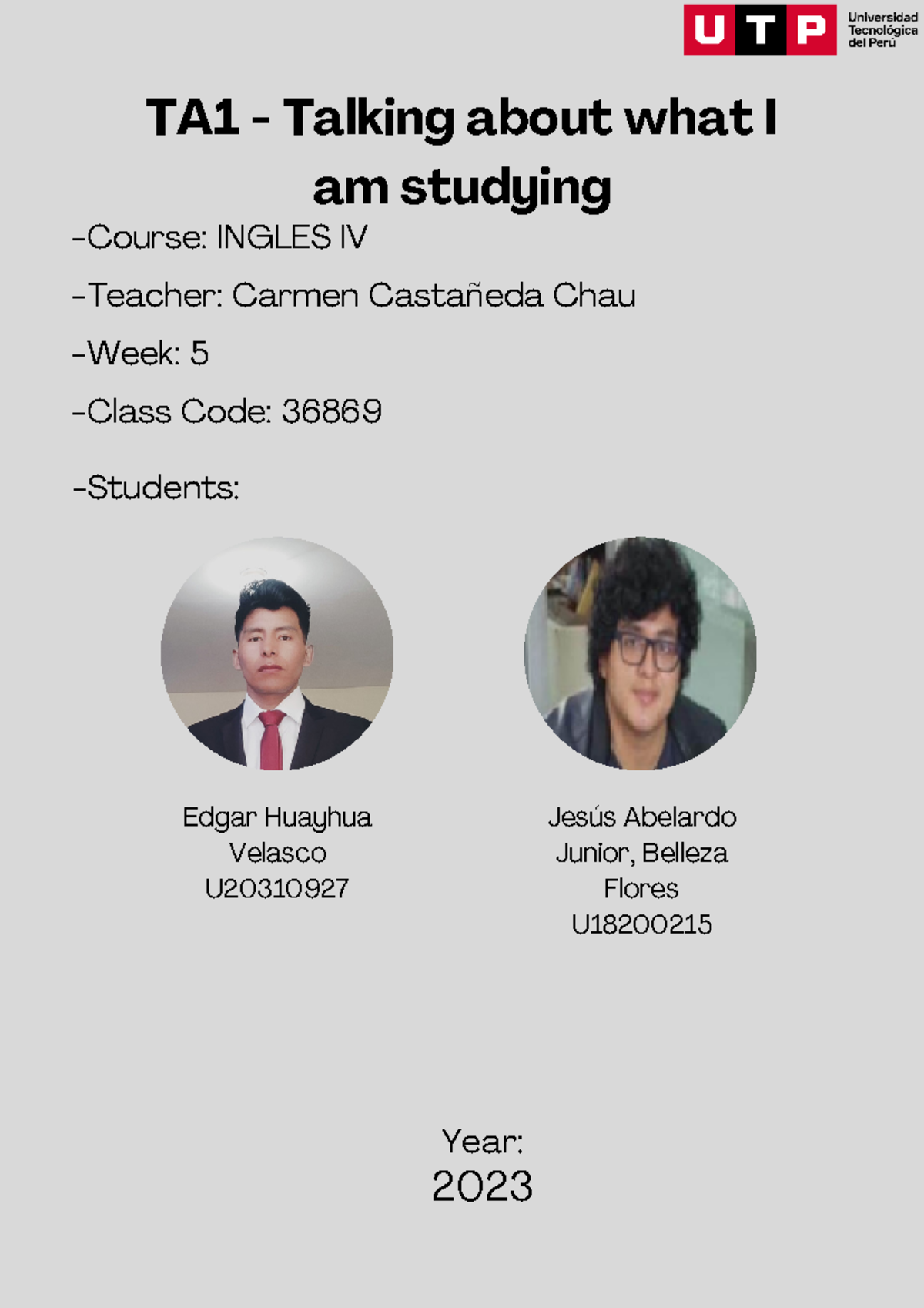 TA1 Ingles IV Week5 - TA1 - Talking about what I am studying -Course: INGLES IV - Teacher ...