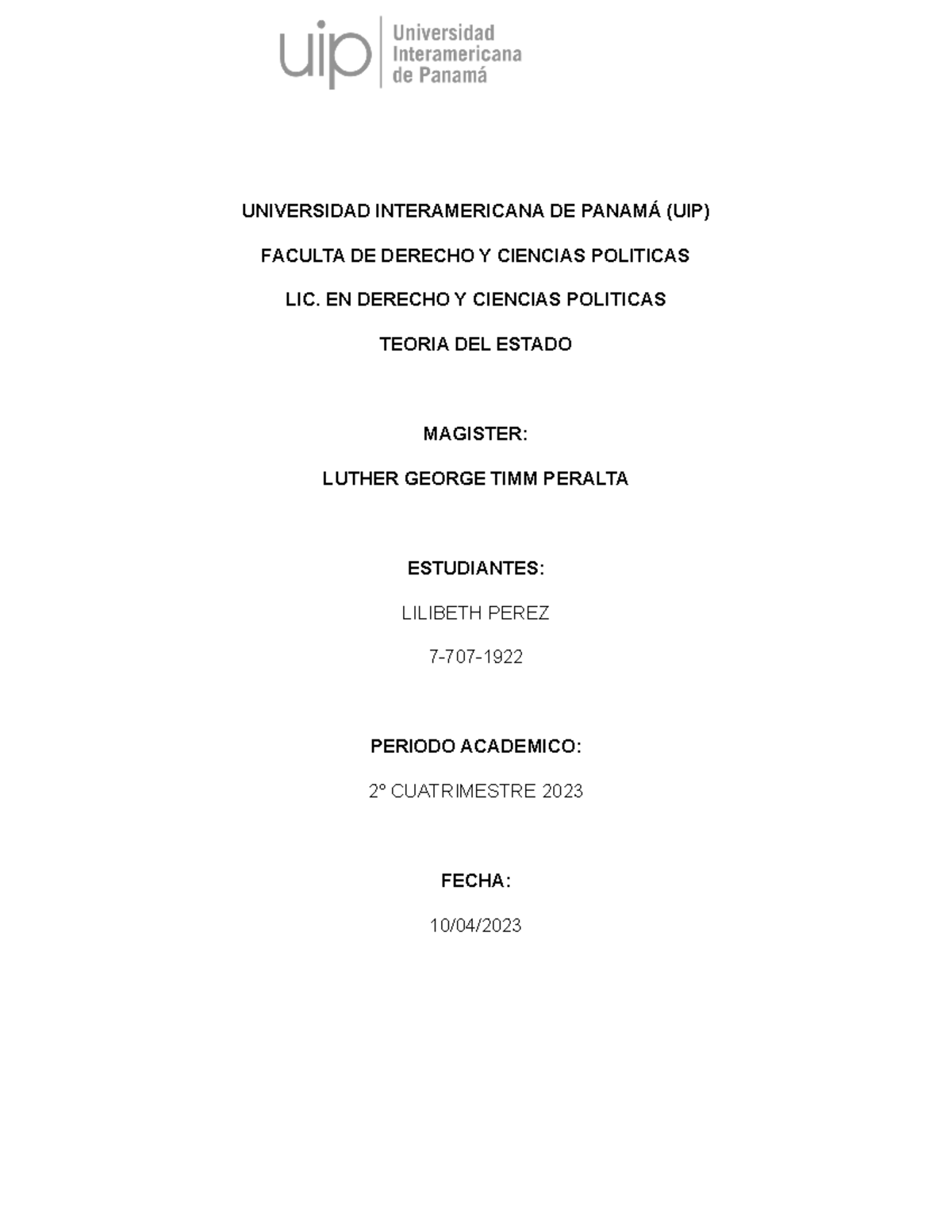 Trabajo Teoria DEL Estado - UNIVERSIDAD INTERAMERICANA DE PANAMÁ (UIP ...