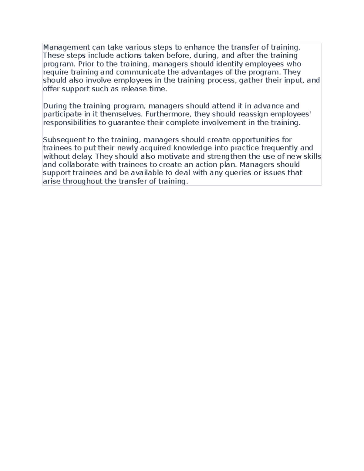Management can take various steps to enhance the transfer of training ...