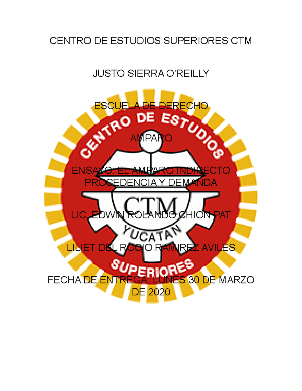Ensayo Derecho DE Amparo - CENTRO DE ESTUDIOS SUPERIORES CTM JUSTO SIERRA O’REILLY ESCUELA DE ...