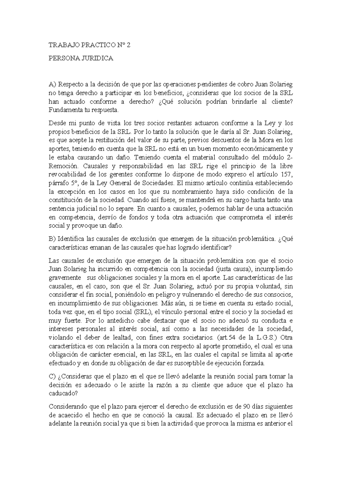 Trabajo Practico N° 2 Persona Juridica - TRABAJO PRACTICO N° 2 PERSONA JURIDICA A) Respecto a la ...