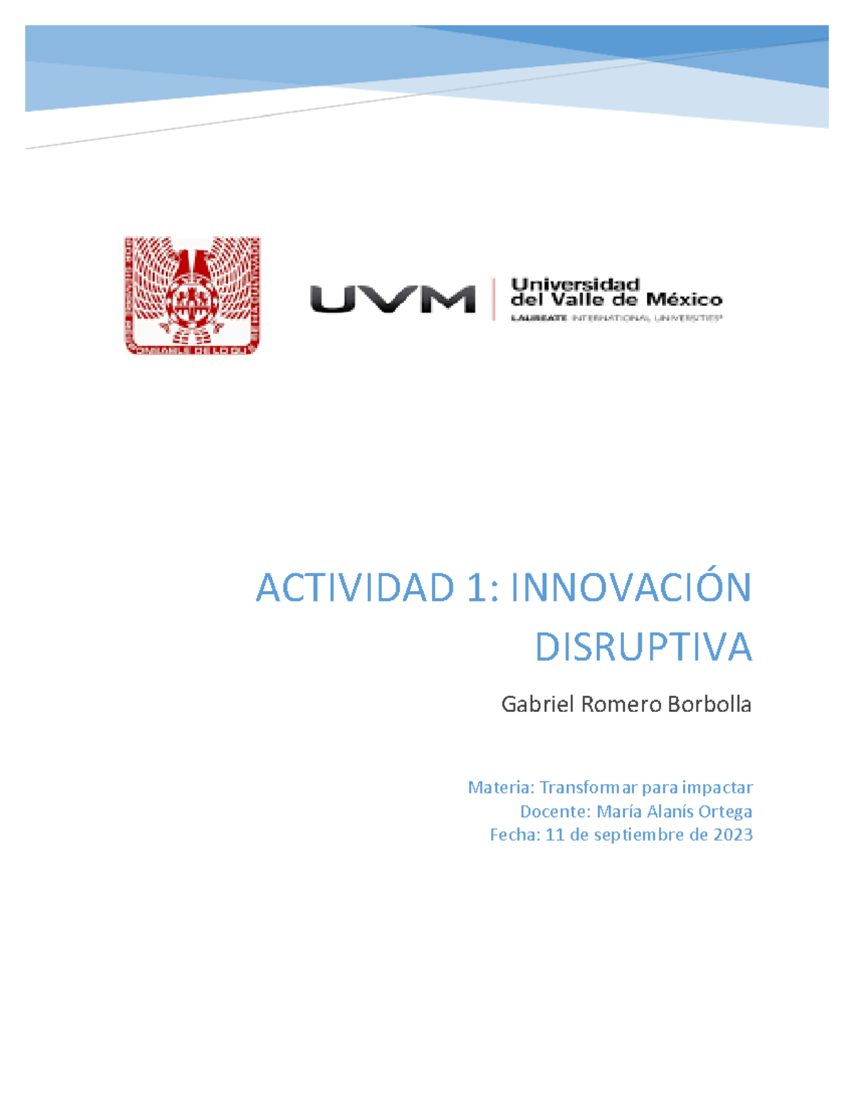 A1 GRB - actividad 1 - Transformar para impactar - ACTIVIDAD 1: INNOVACIÓN DISRUPTIVA Gabriel ...