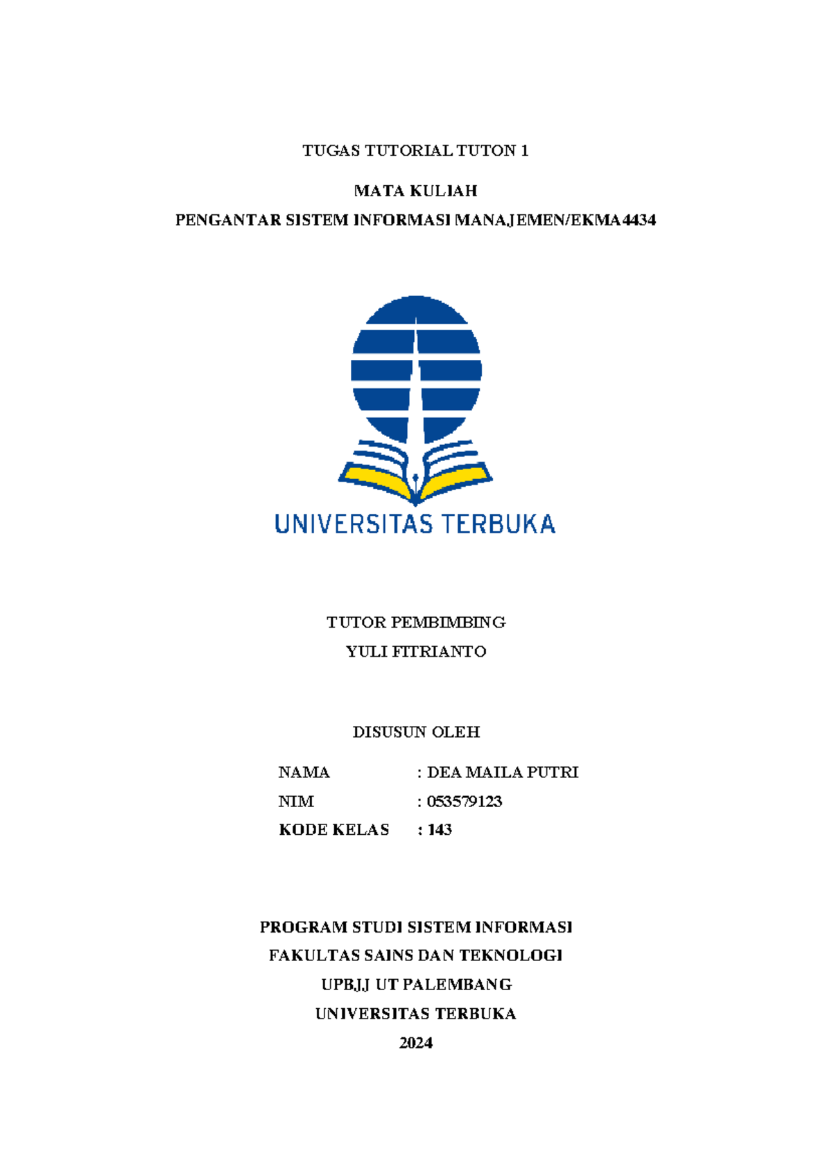 Tugas Tuton 1 Pengantar sistem informasi revisi - TUGAS TUTORIAL TUTON 1 MATA KULIAH PENGANTAR ...