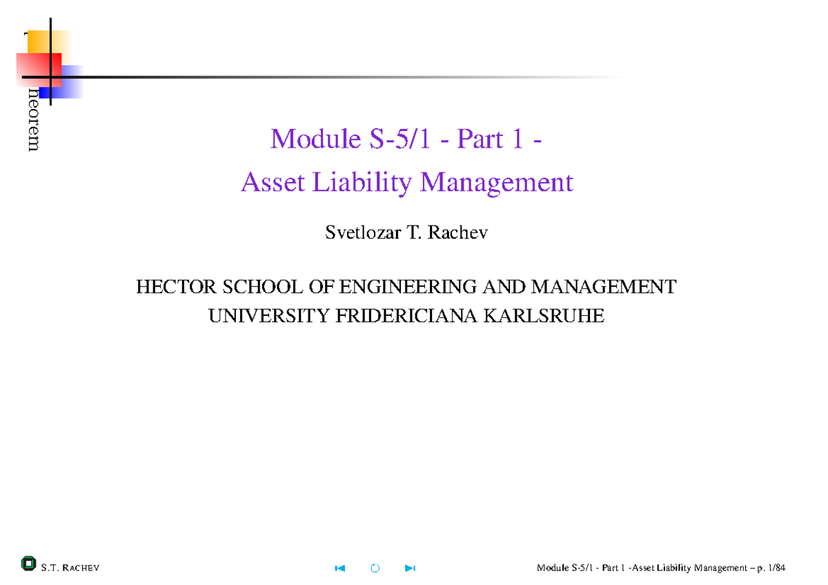 Alm slides chapter 1 2 3 - ALM - [defi]Theorem S. R ACHEV Module S-5/1 - Part 1 - Asset - Studocu