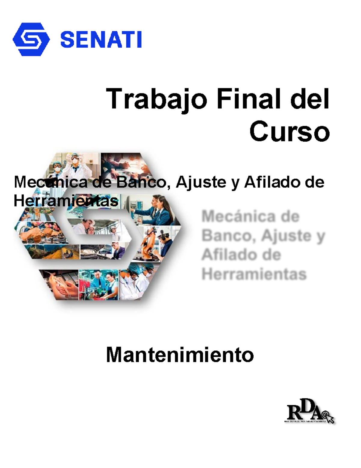 MMAD MMAD-209 Trabajofinal - Trabajo Final del Curso Mantenimiento Mecánica de Banco, Ajuste y ...