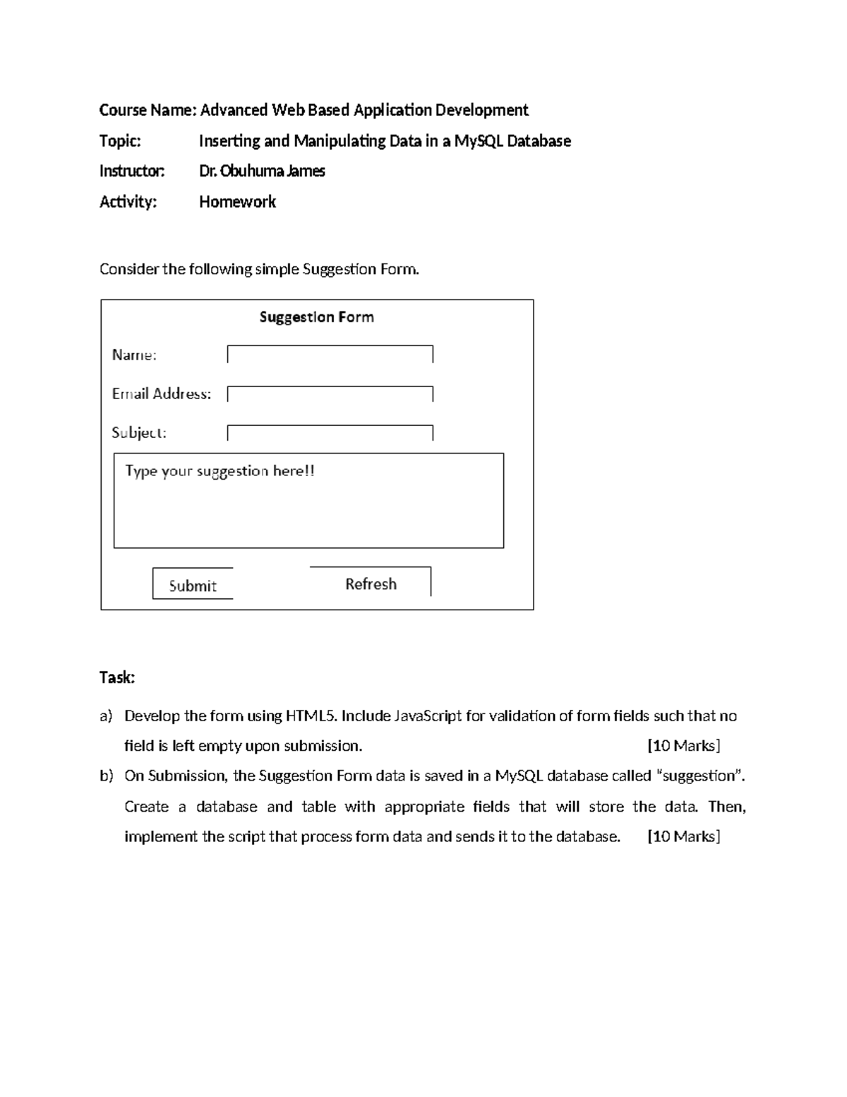 Topic 8 Homework - Course Name: Advanced Web Based Application Development Topic: Inserting and ...