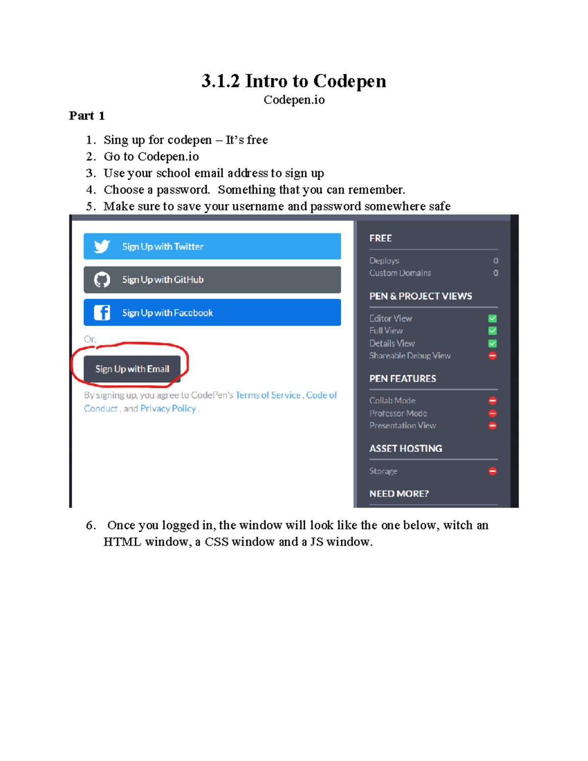 3.1.2 Introduction to Code Pen copy - 3.1 Intro to Codepen Codepen Part 1 1. Sing up for codepen ...