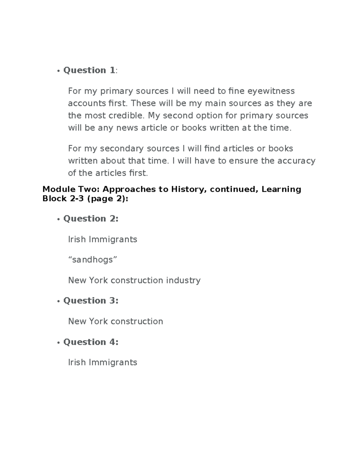 2-2 short response - Question 1: For my primary sources I will need to ...