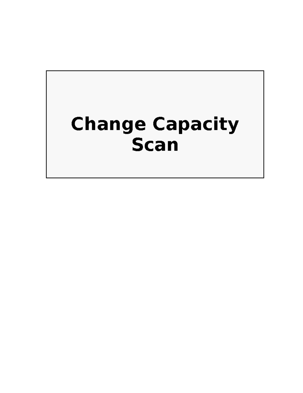 Uitleg Change Capacity Scan - Change Capacity Scan Change Capacity Scan ...