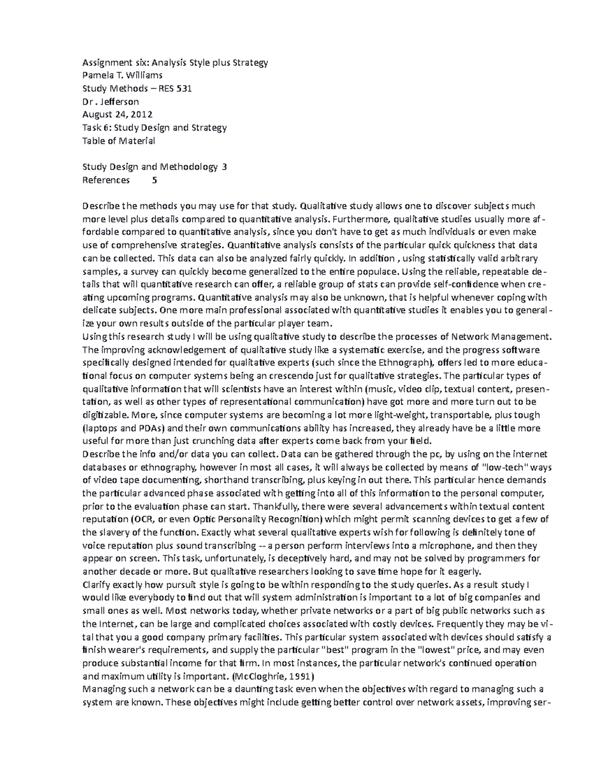 Assign 6 Research Design - Assignment six: Analysis Style plus Strategy ...