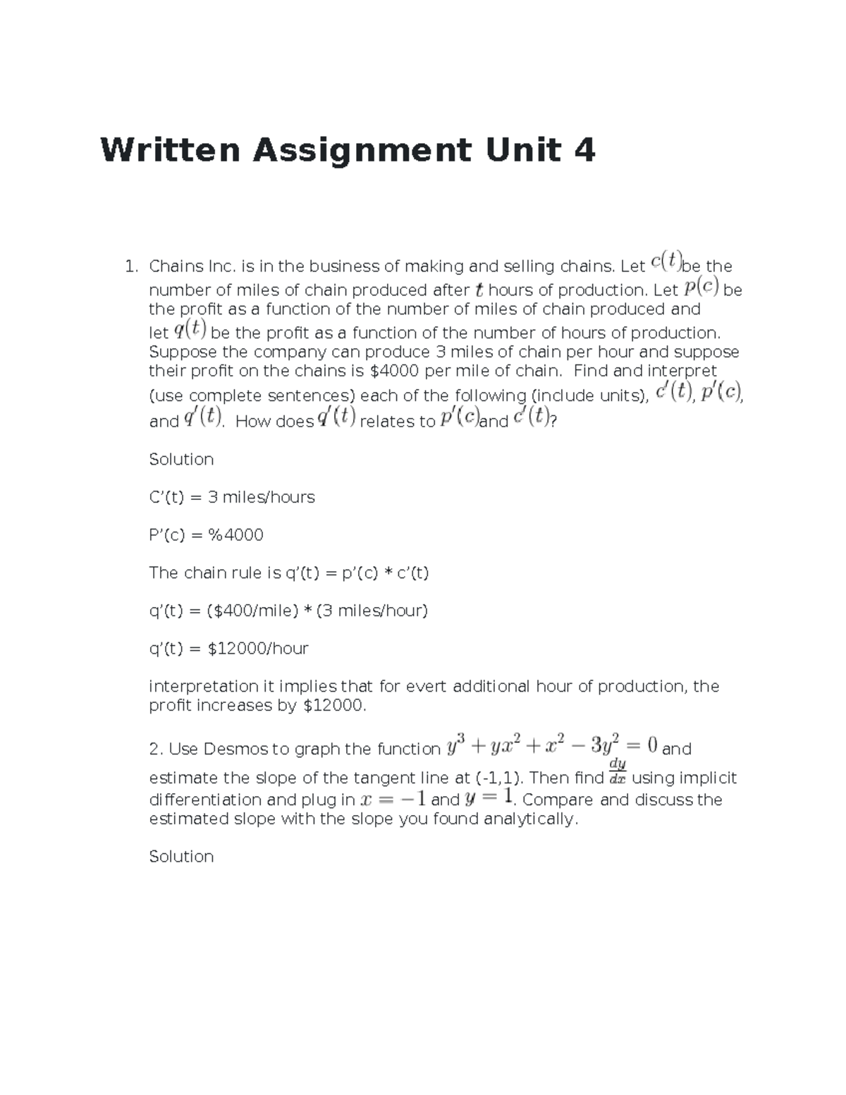 Written Assignment Unit 4 - Chains Inc. is in the business of making and selling chains. Let be ...