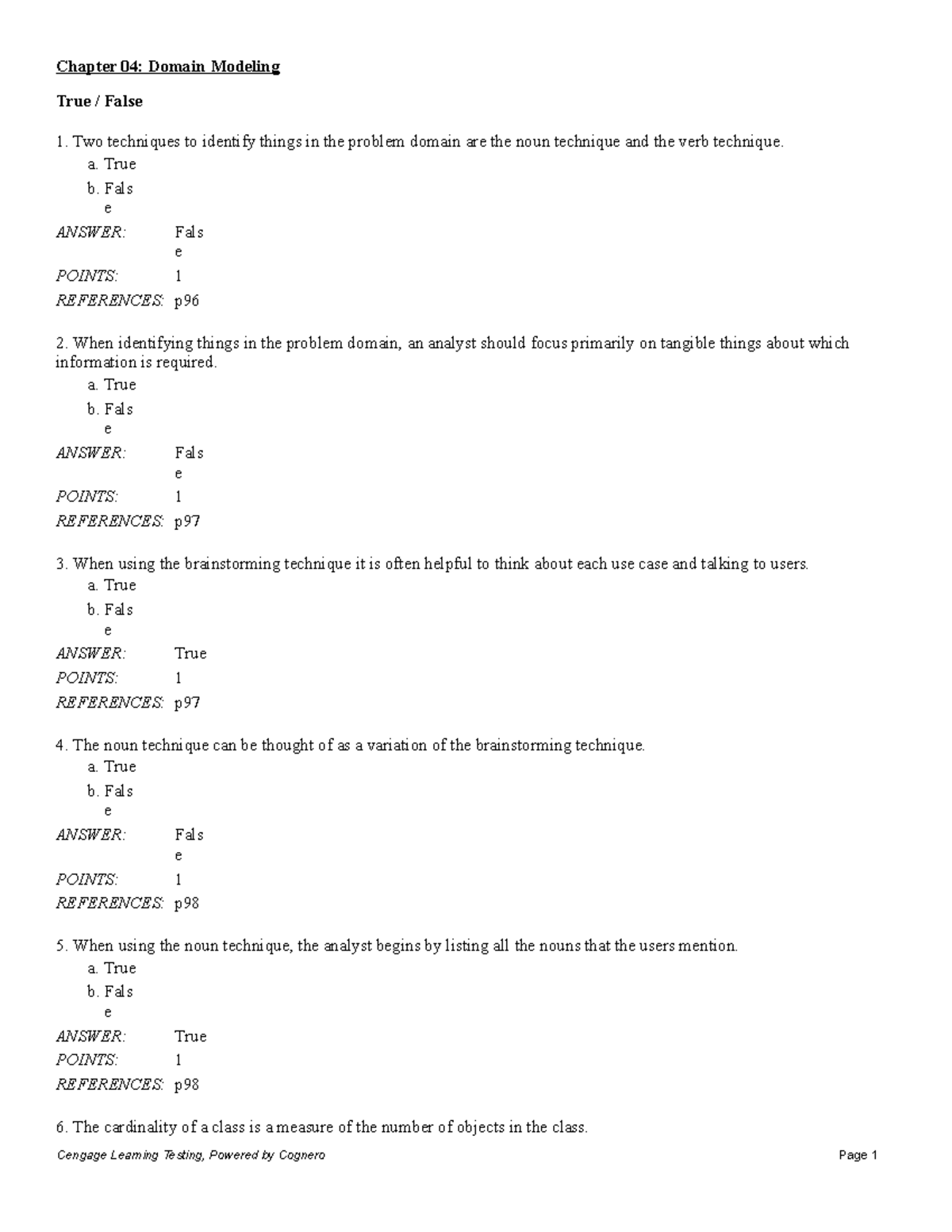 Chapter 04 Domain Modeling test bank - True / False Two techniques to ...