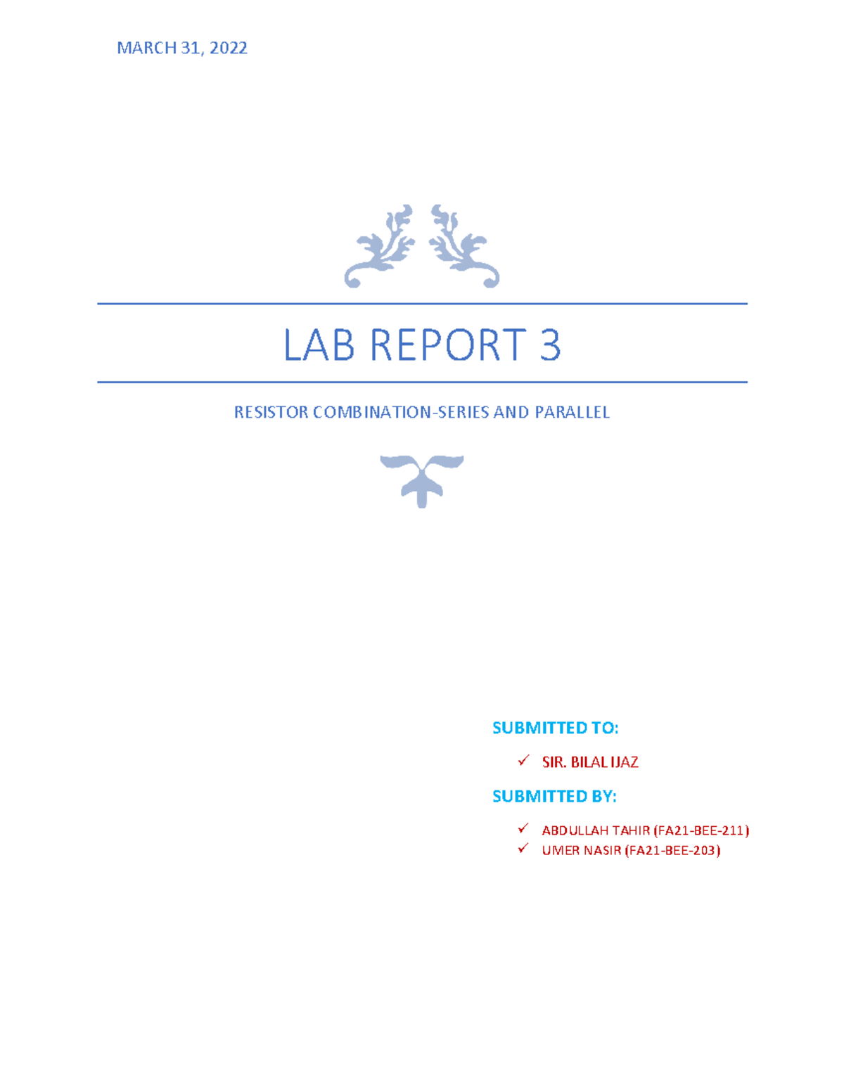 Lab report 3 - LAB REPORT 3 RESISTOR COMBINATION-SERIES AND PARALLEL ...