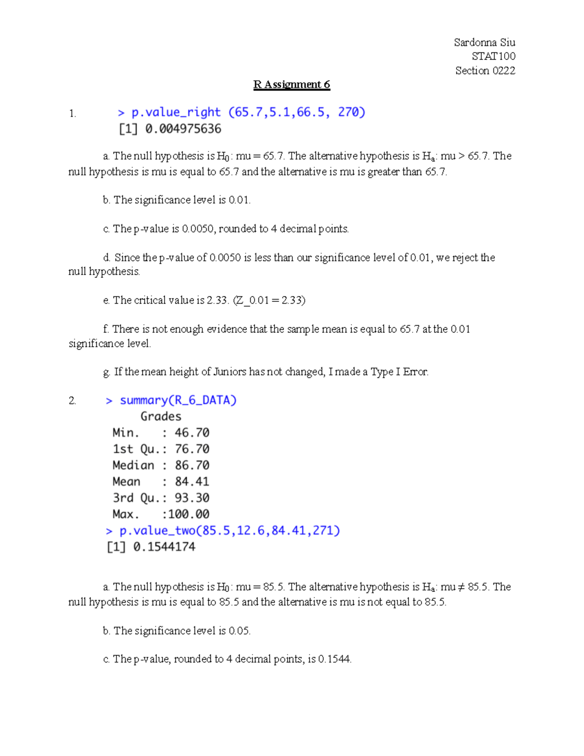 R Project - STAT100: PROFESSOR CHIMIAK ASSIGNMENT 6 - Sardonna Siu STAT Section 0222 R ...
