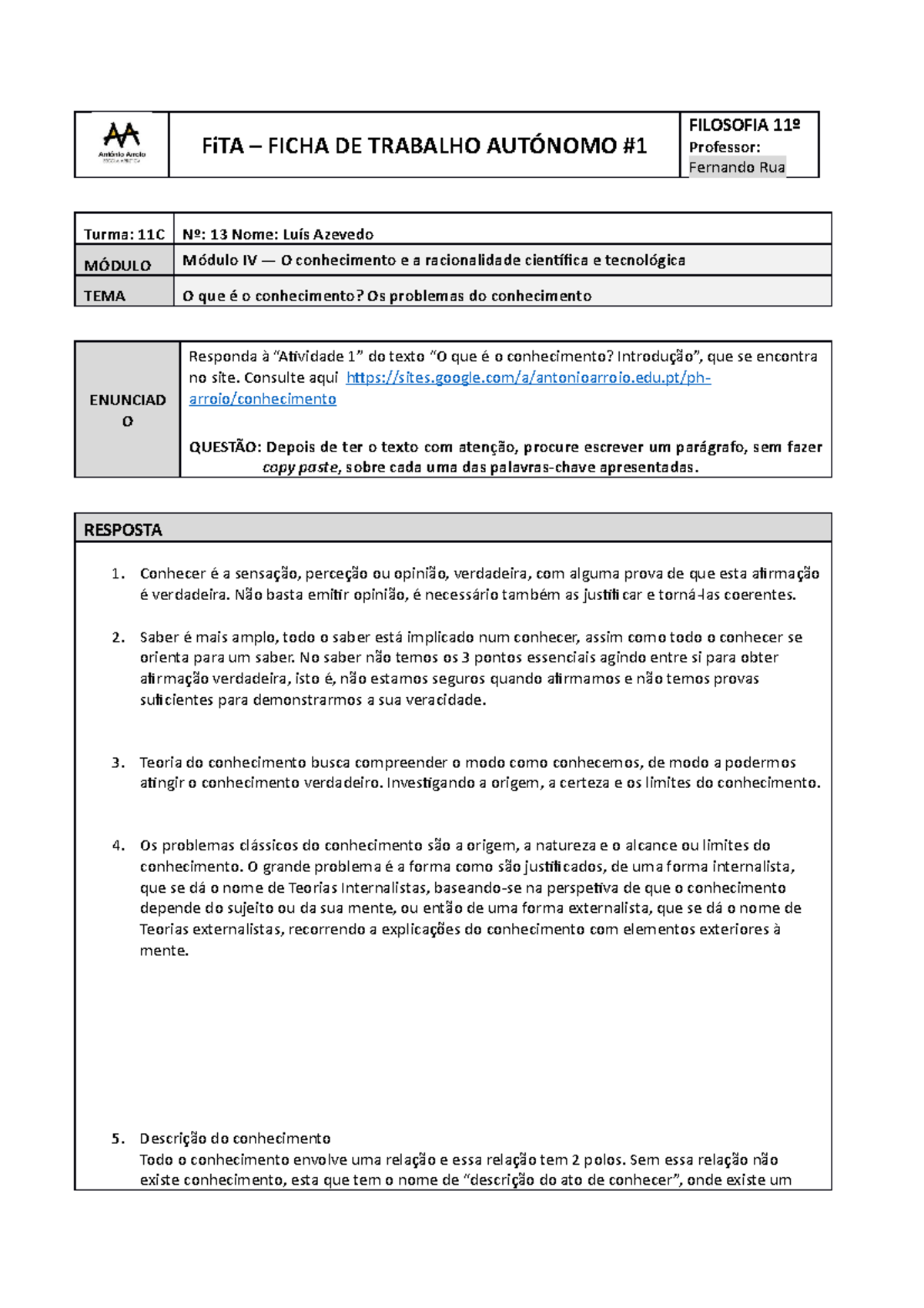 Fi TA 1 - kkk - FiTA – FICHA DE TRABALHO AUTÓNOMO FILOSOFIA 11º Professor: Fernando Rua Turma ...