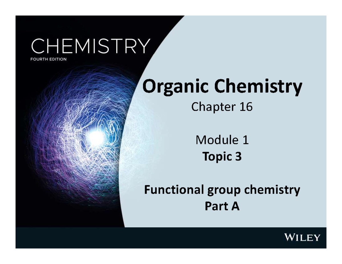 CHM107 - Module 1 Topic 3 Lectures Part A-E - Organic Chemistry Chapter ...