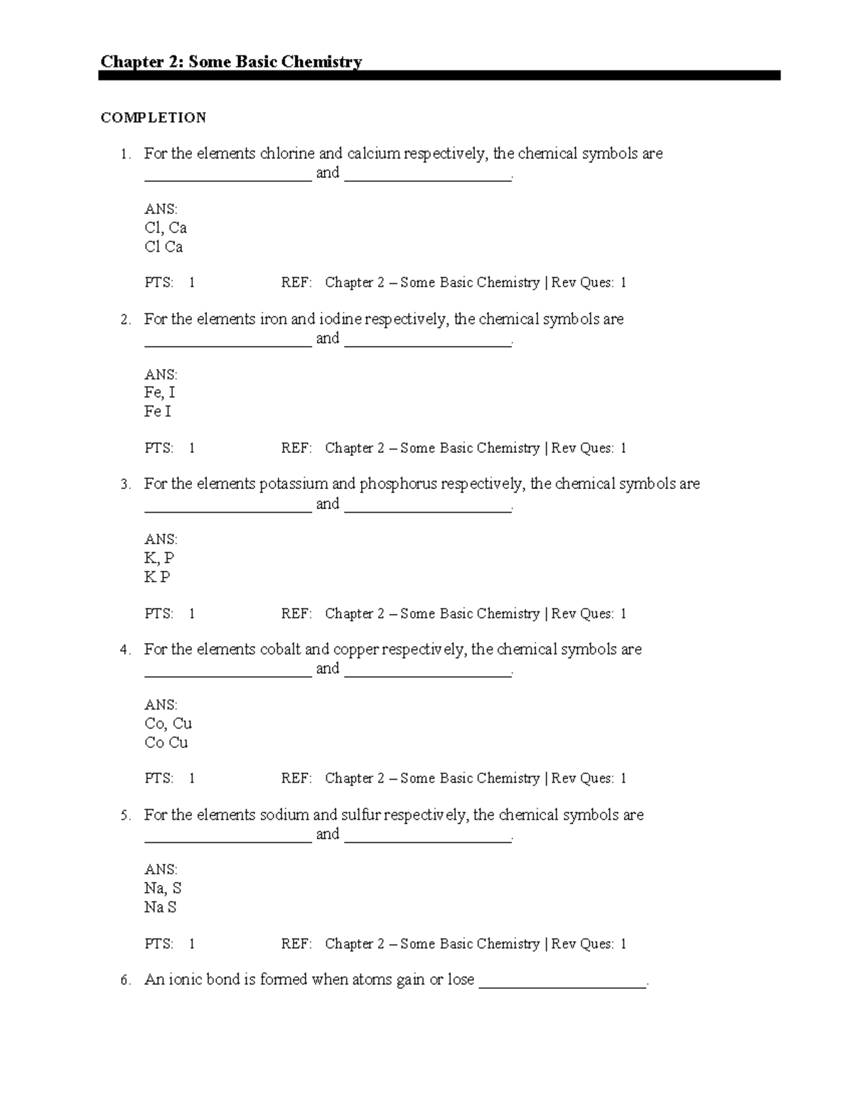 Ch02CO - Practice Questions - Chapter 2: Some Basic Chemistry COMPLETION 1. For the elements ...