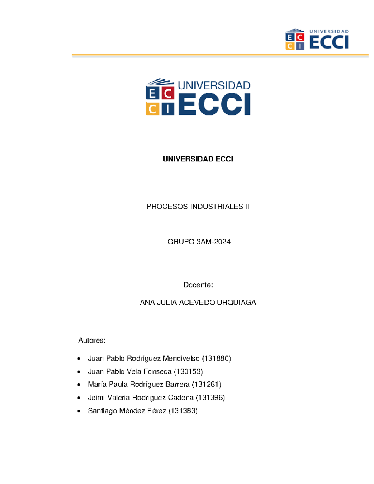 Informe Conformado Y Maquinado DE Metales - UNIVERSIDAD ECCI PROCESOS INDUSTRIALES II GRUPO 3AM ...