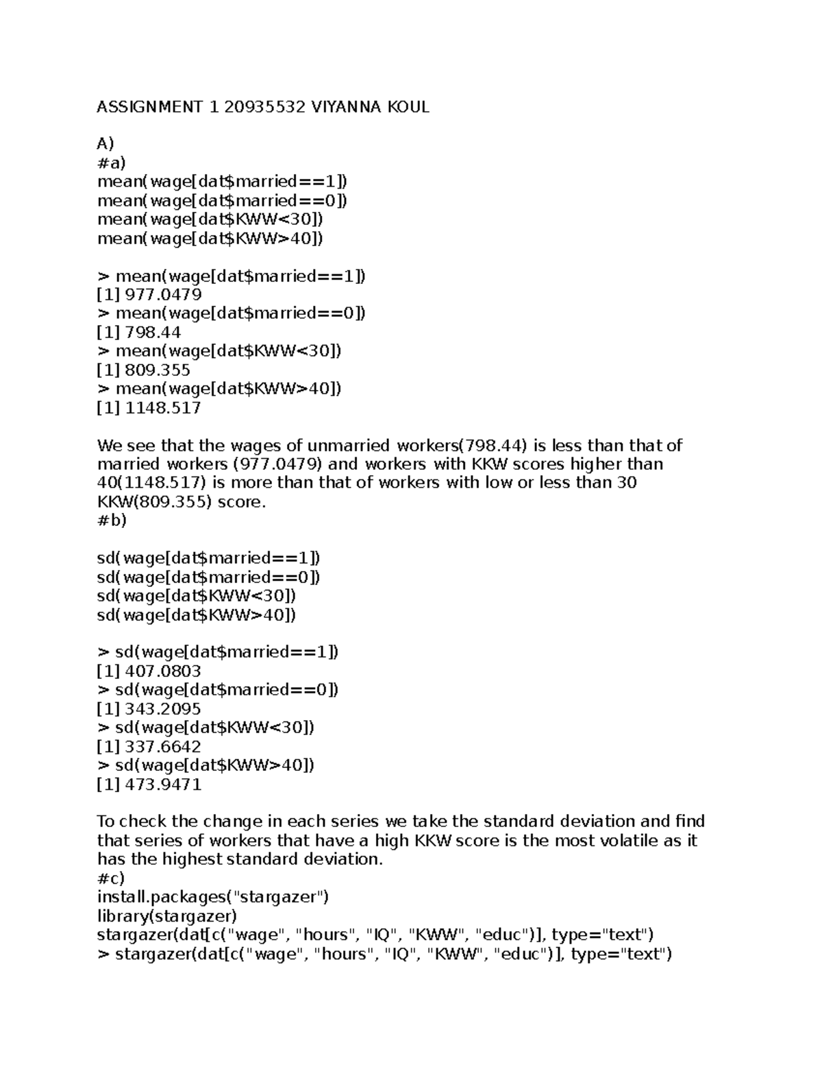 Assignment 1 econ 322 - ASSIGNMENT 1 20935532 VIYANNA KOUL A) #a) mean ...
