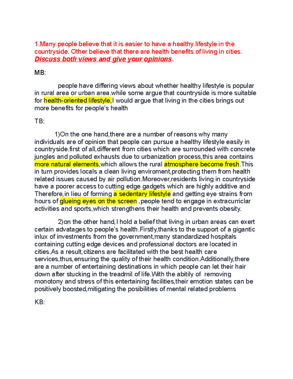 Writing 3 - ielts - 1 people believe that it is easier to have a ...