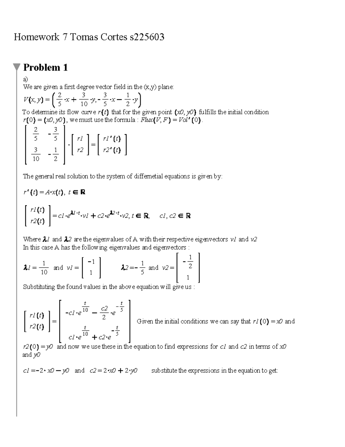 Homework 7 - Hw7 math 01006 - Homework 7 Tomas Cortes s Problem 1 a) We ...