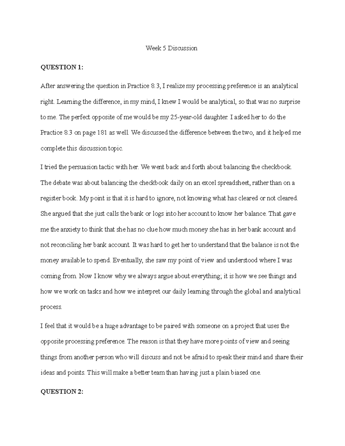 Week 5 Discussion - Week 5 Discussion QUESTION 1: After answering the ...