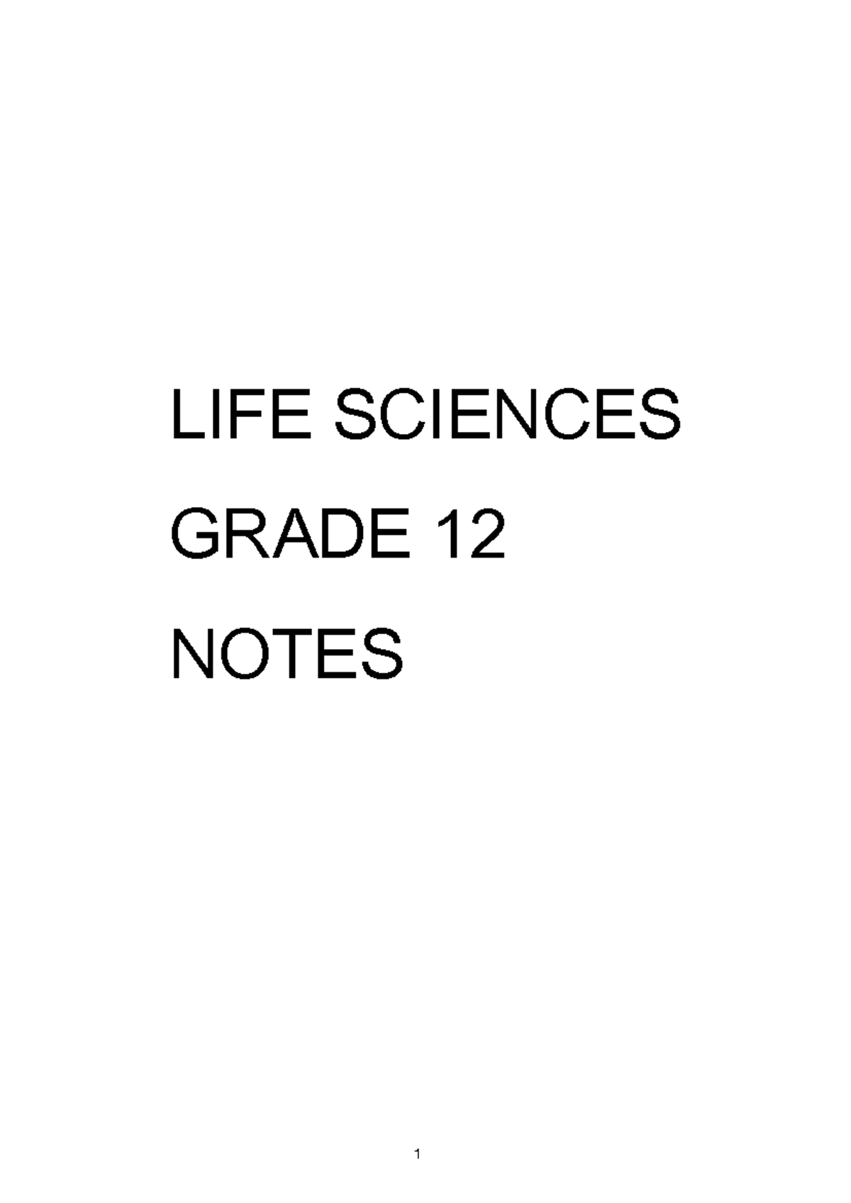 LIFE Sciences Grade 12 Notes - LIFE SCIENCES GRADE 12 NOTES 1: DNA ...