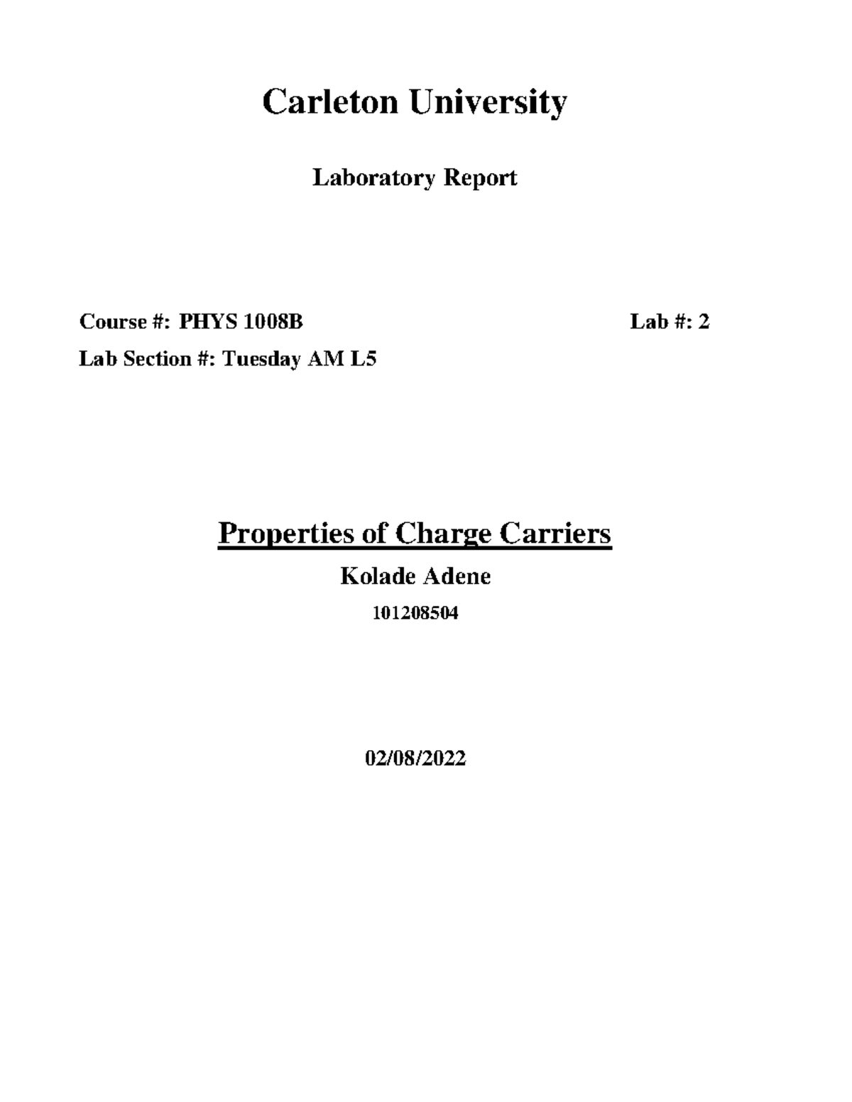 phys 1007 Lab 2 - Carleton University Laboratory Report Course #: PHYS 1008B Lab #: 2 Lab ...