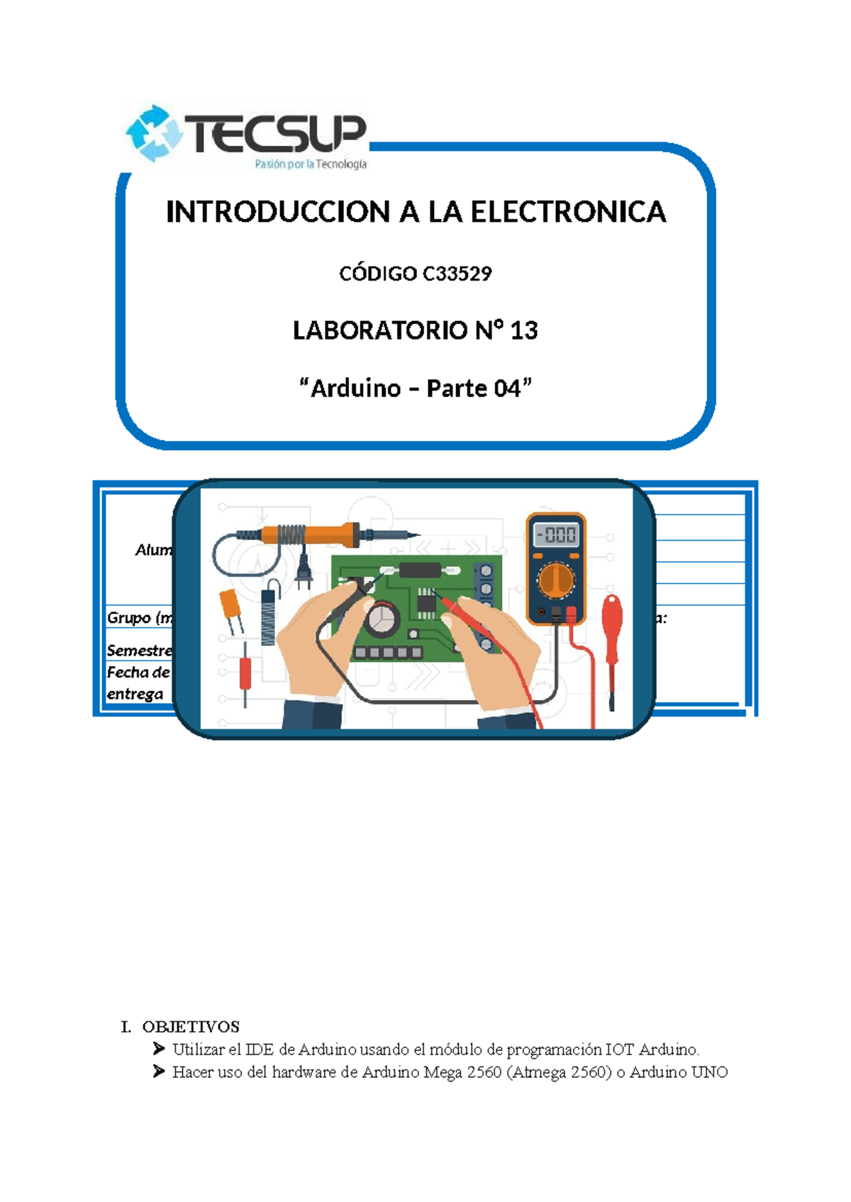 Lab. 13 Arduino - Parte 04 2024-01 - Alumno (os): 1. 2. 3. 4. 5. Grupo (mesa) : Profesor: Ing ...