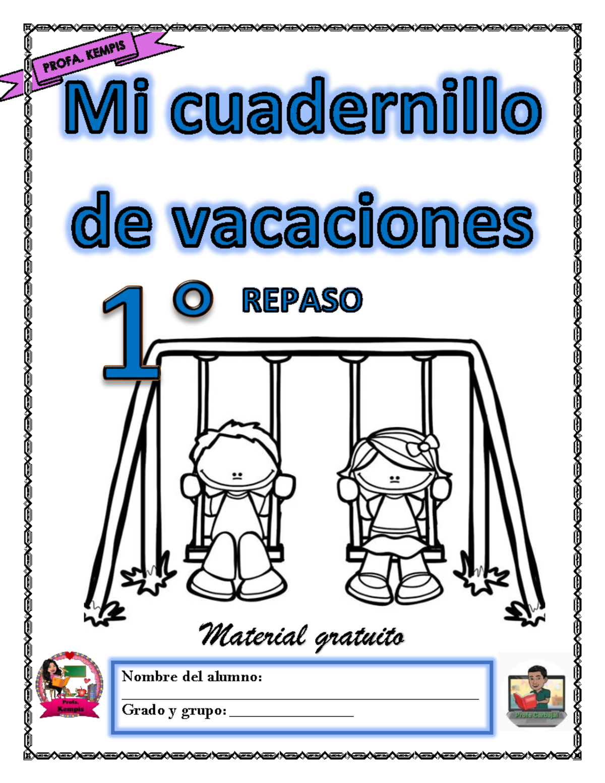 1° Cuadernillo Vacaciones- Profa Kempis - Nombre del alumno: Grado y ...
