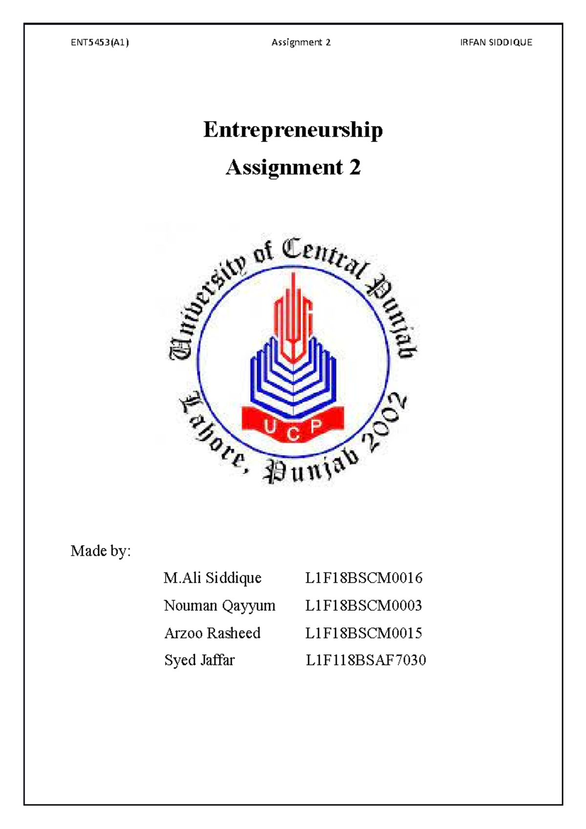 Entrepreneurship 2 - Entrepreneurship Assignment 2 Made by: M Siddique ...