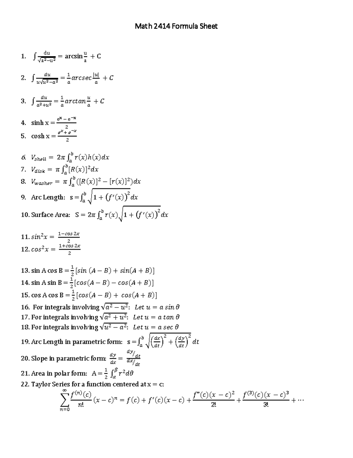 Formula sheet - Math 2414 Formula Sheet 1. ∫ du √a 2 −u 2 = arcsin u a ...