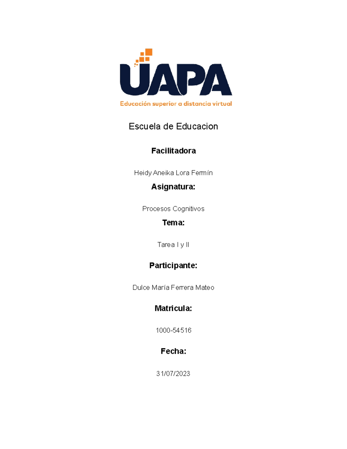Tarea I y II Procesos Cognitivos - Escuela de Educacion Facilitadora ... Tarea I y II Procesos Cognitivos - Escuela de Educacion Facilitadora ...